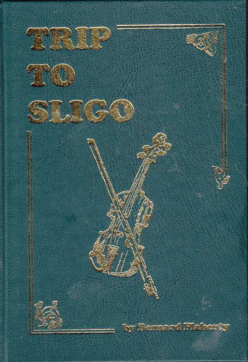 Trip To Sligo - Bernard Flaherty – Custys Music
